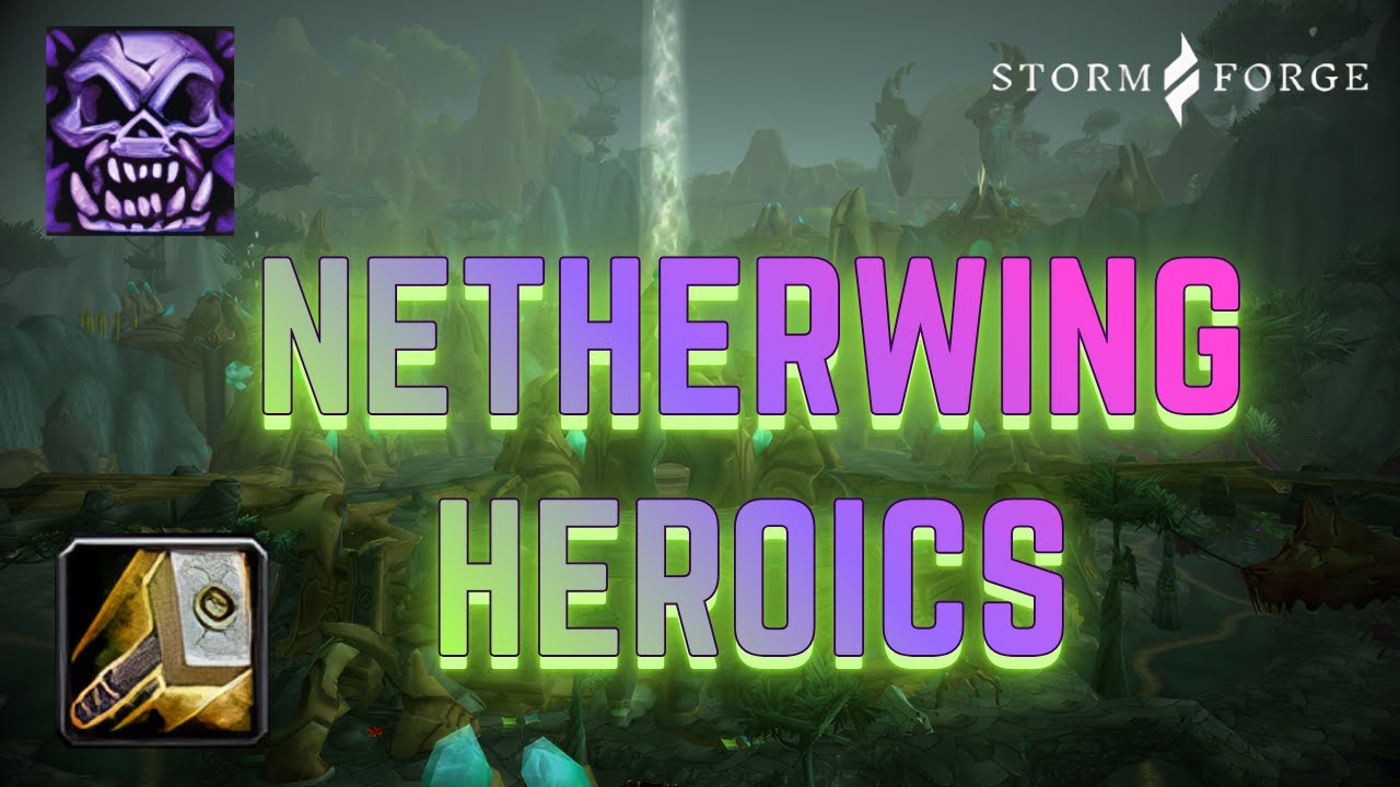 Netherwing Heroics – Healing, Gear Progression & First Impressions ...