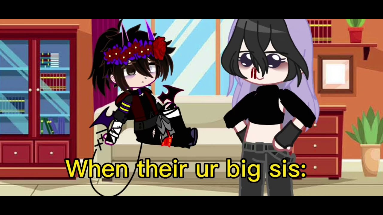 When their ur big sis 🤩| ft. @Kish-b5d - YouTube