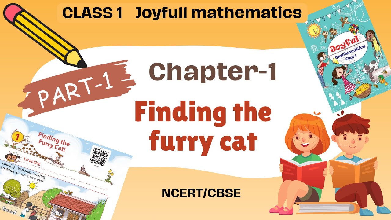 Finding the Furry Cat | Part 1 | NCERT | Class 1 | Joyfull Mathematics ...