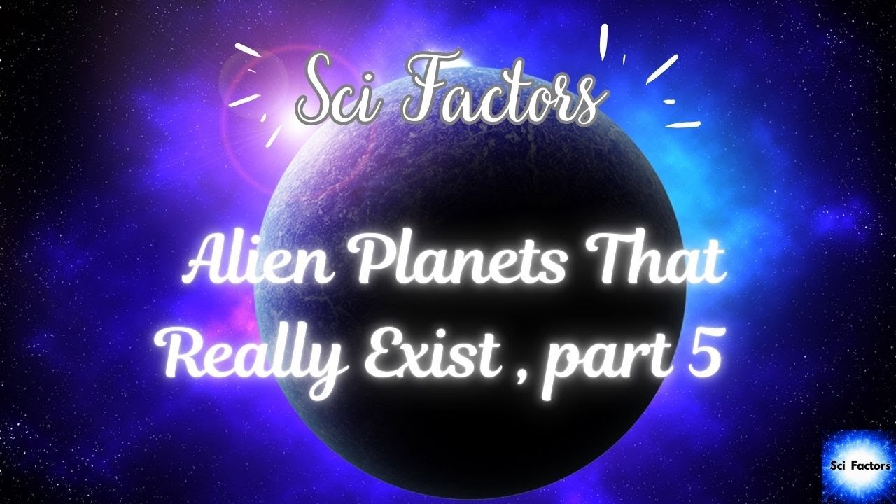 Alien Planets That Really Exist, part 5 - YouTube