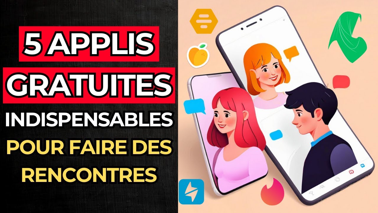 5 Applications de Rencontre Gratuite qui Cartonnent en Ce Moment - YouTube