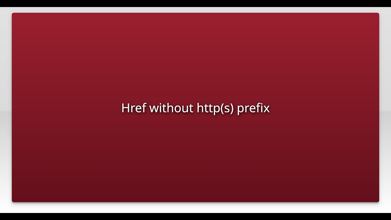 Href without http(s) prefix - YouTube