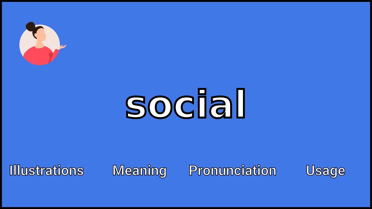 SOCIAL - Meaning and Pronunciation - YouTube