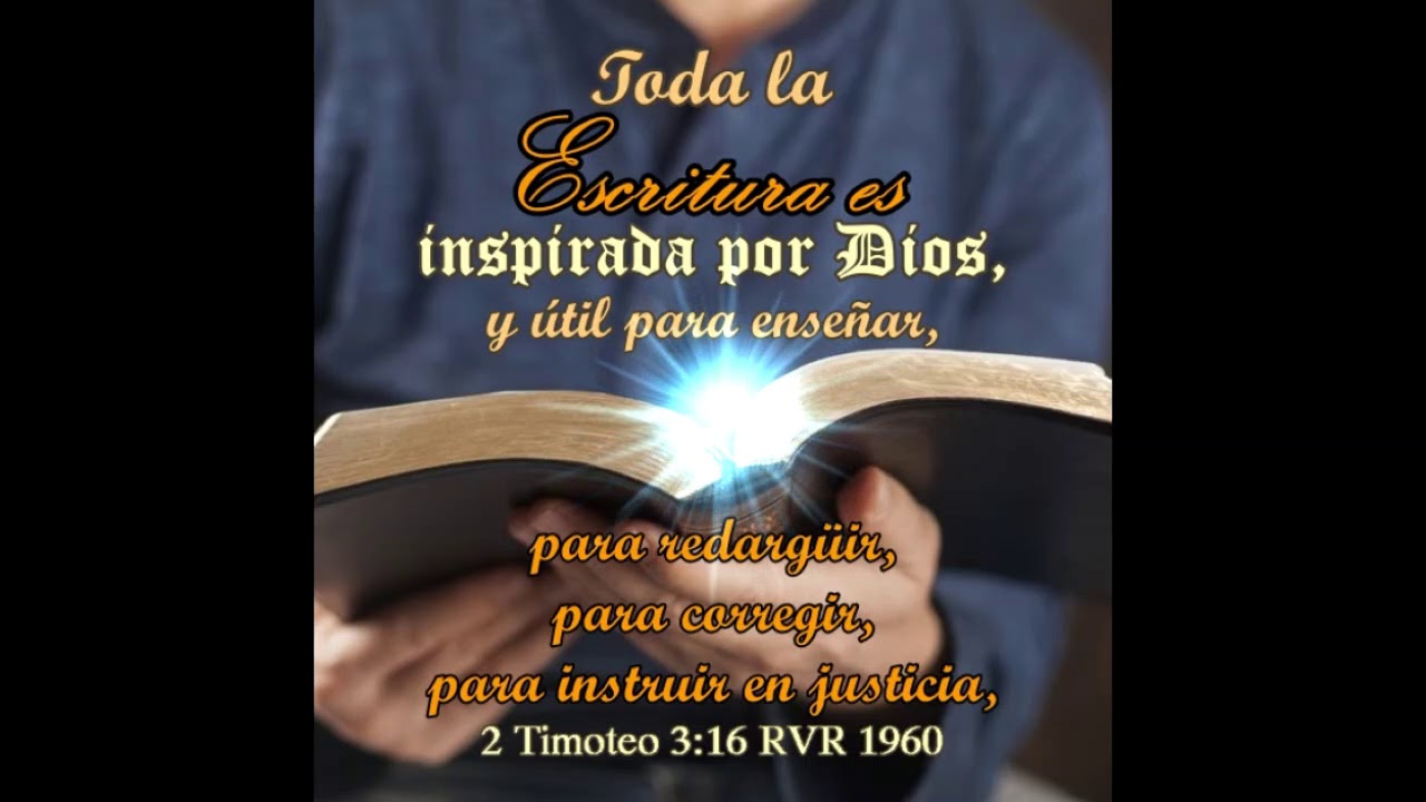 2 Timoteo 3:16 - La Biblia es inspirada por Dios - YouTube
