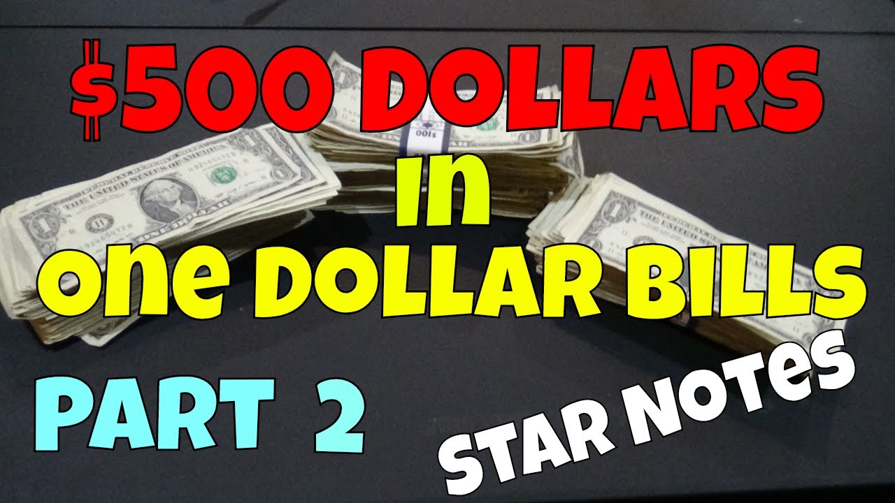 $500 In One Dollar Bills Part 2 - YouTube