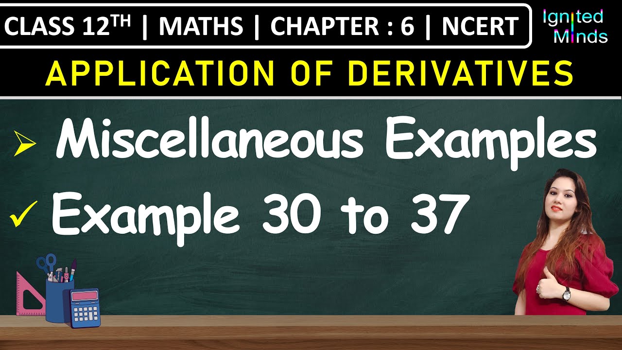 Class 12th Maths Chapter 6 | Miscellaneous Examples 30 to 37 ...