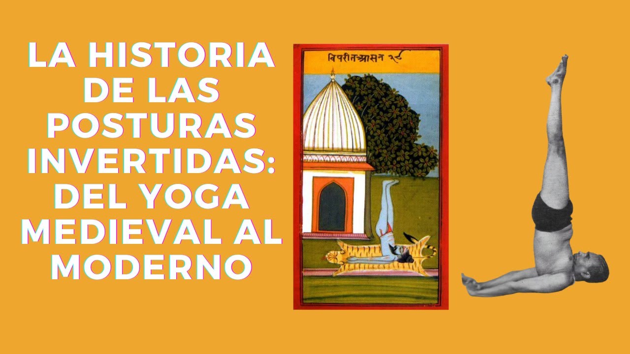 La historia menos conocida de las POSTURAS INVERTIDAS: del YOGA ...