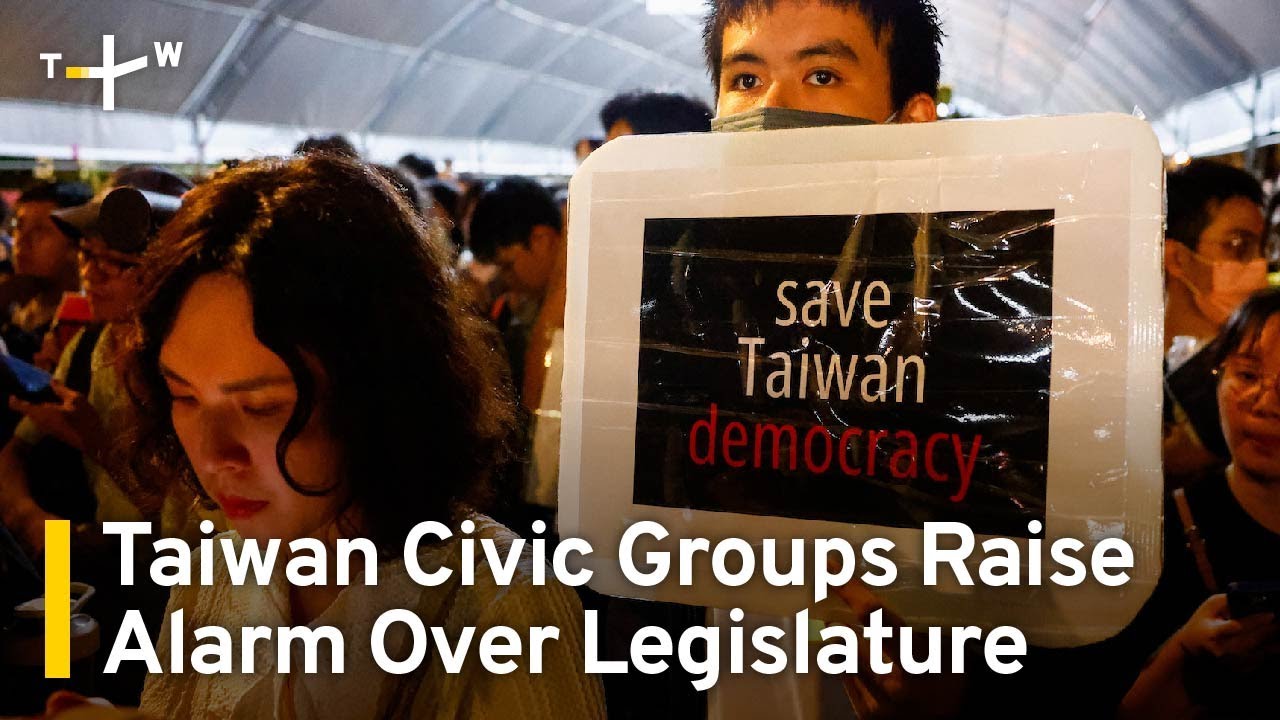 Taiwan Civic Groups Are Raising Alarm Over Legislative Reforms ...