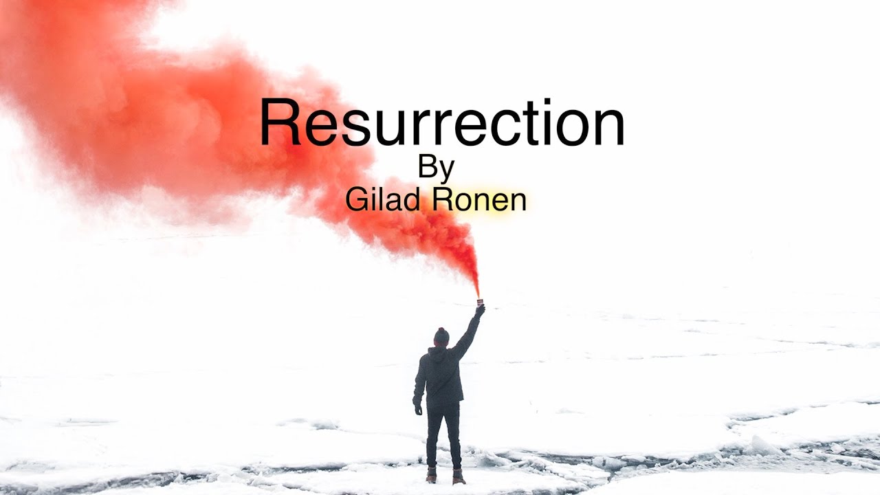 Gilad Ronen - Resurrection - YouTube