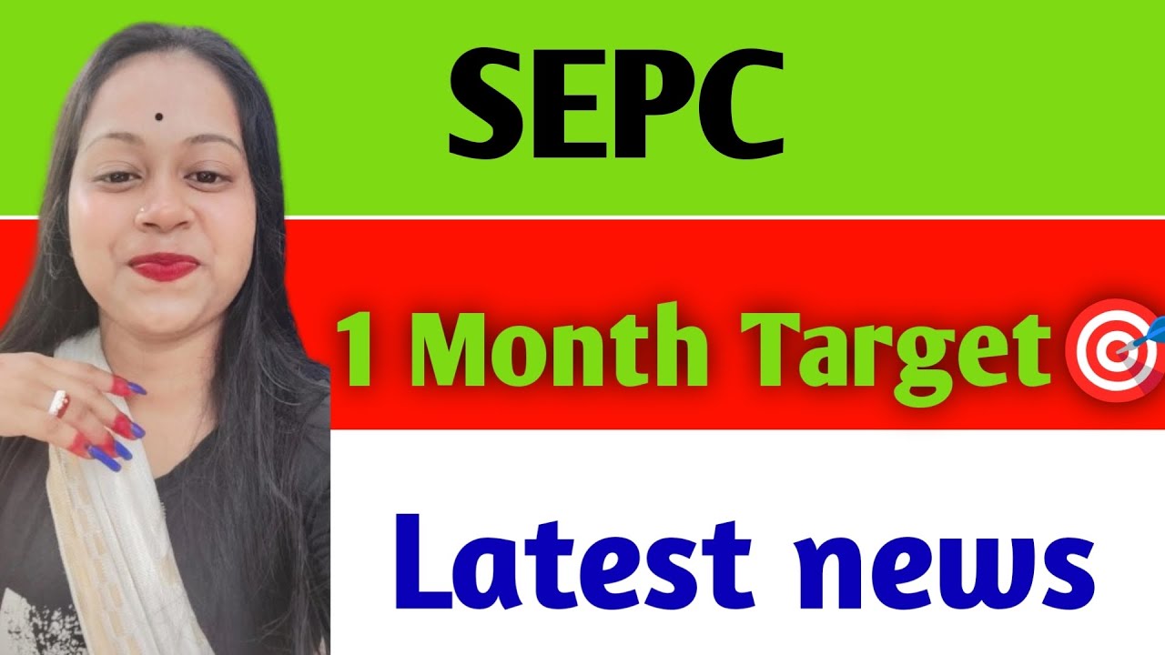 SEPC Share 😱 SEPC Share Target 🎯 SEPC Share Latest news - YouTube