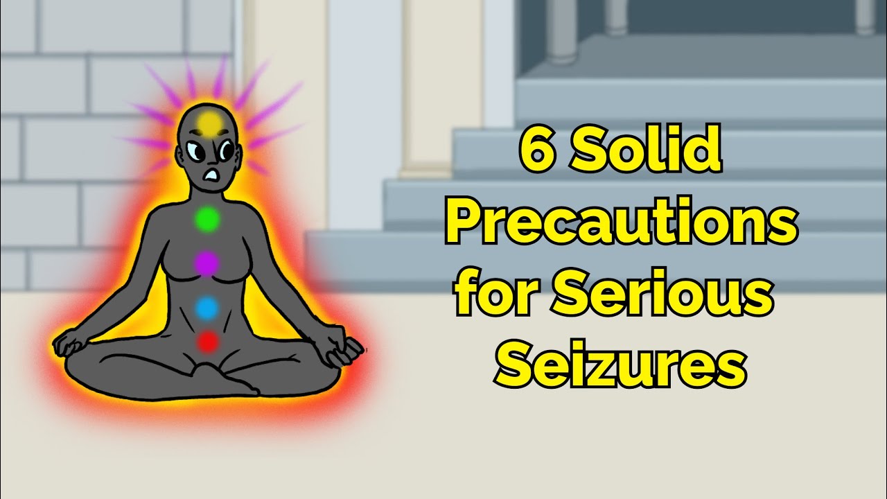 6 Solid Precautions for Serious Seizures (Step 1, COMLEX, NCLEX®, PANCE ...