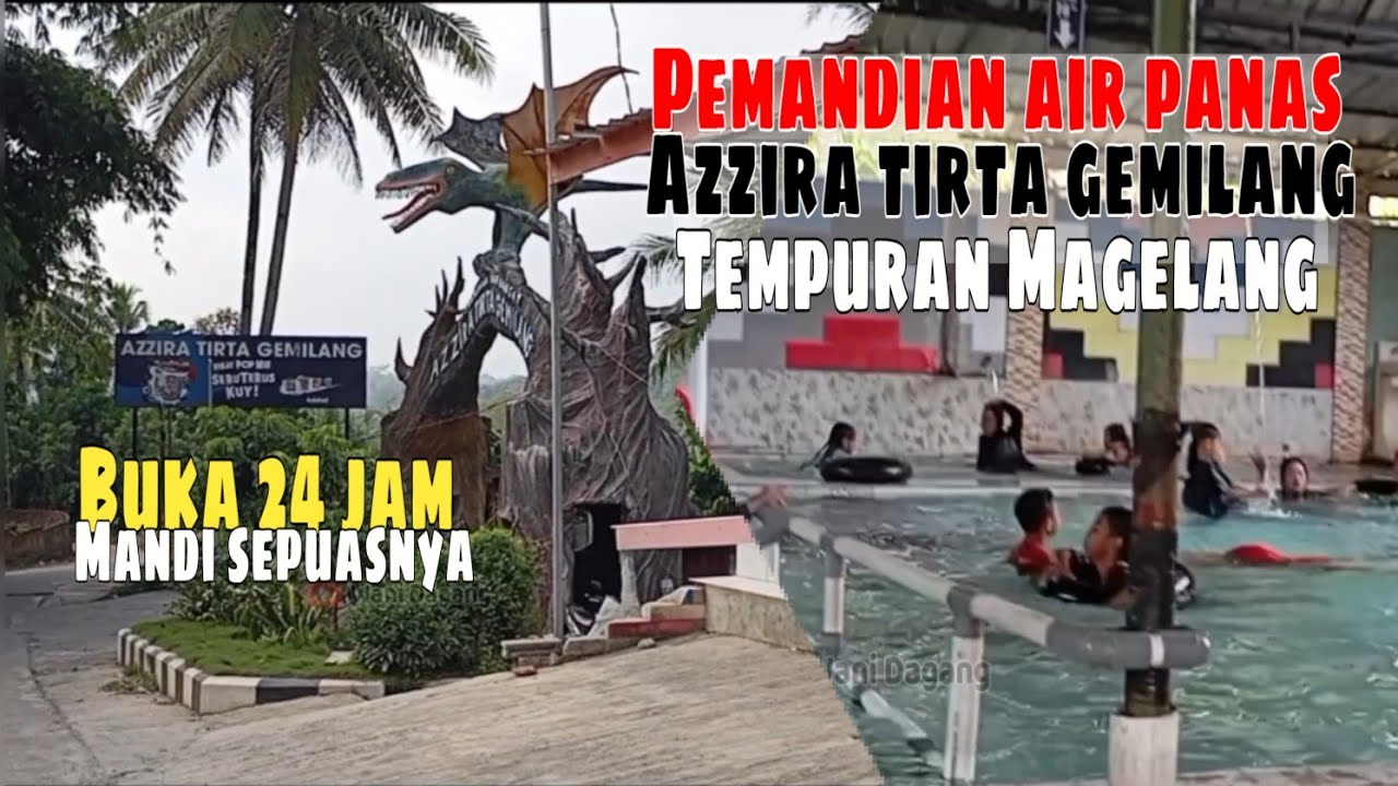 PEMANDIAN AIR PANAS AZZIRA TIRTA GEMILANG TEMPURAN MAGELANG - YouTube
