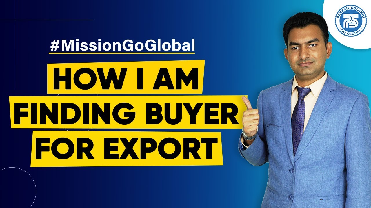 How I am Finding Buyer for Export | How to Find Buyer for Export Import ...