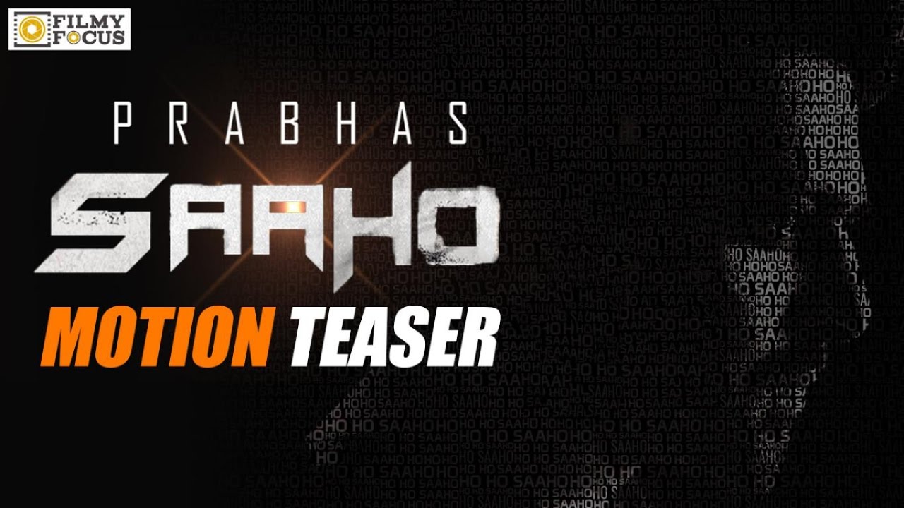 Sahoo Movie Motion Teaser | Sahoo Movie First Look | Prabhas,Sujeeth ...