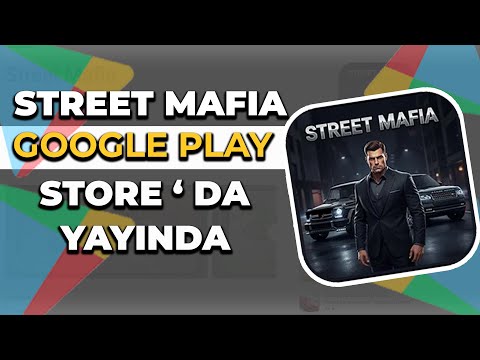 STREET MAFİA - PLAY STORE'DA YAYINDA