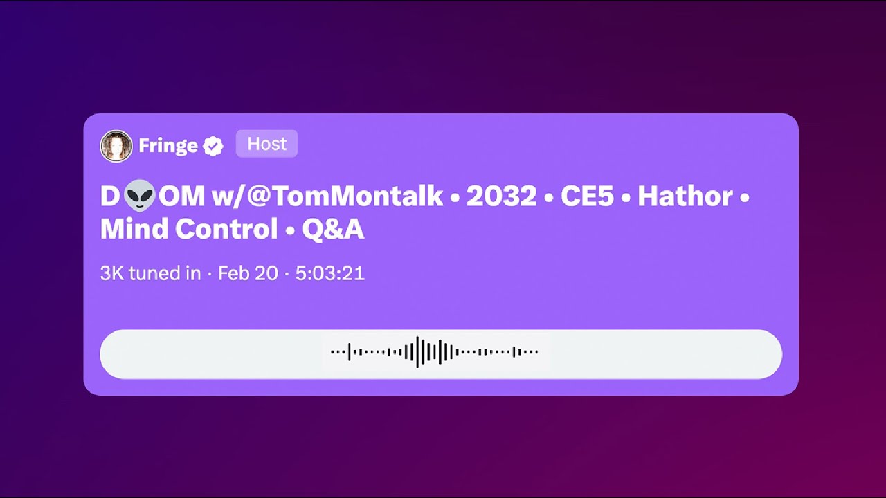 8. Tom Montalk: 2032, CE5, Hathor & Mind Control (Twitter Space 1/20/25 ...