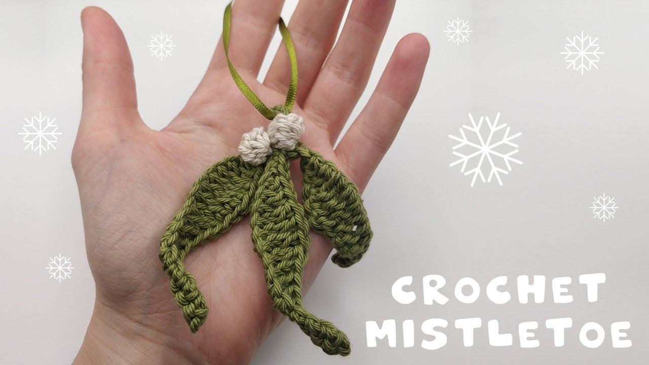 Mistletoe Crochet Christmas Decoration Tutorial - YouTube