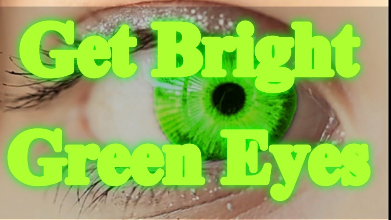 Get Bright Green Eyes || Powerful Infinity Subliminal - YouTube