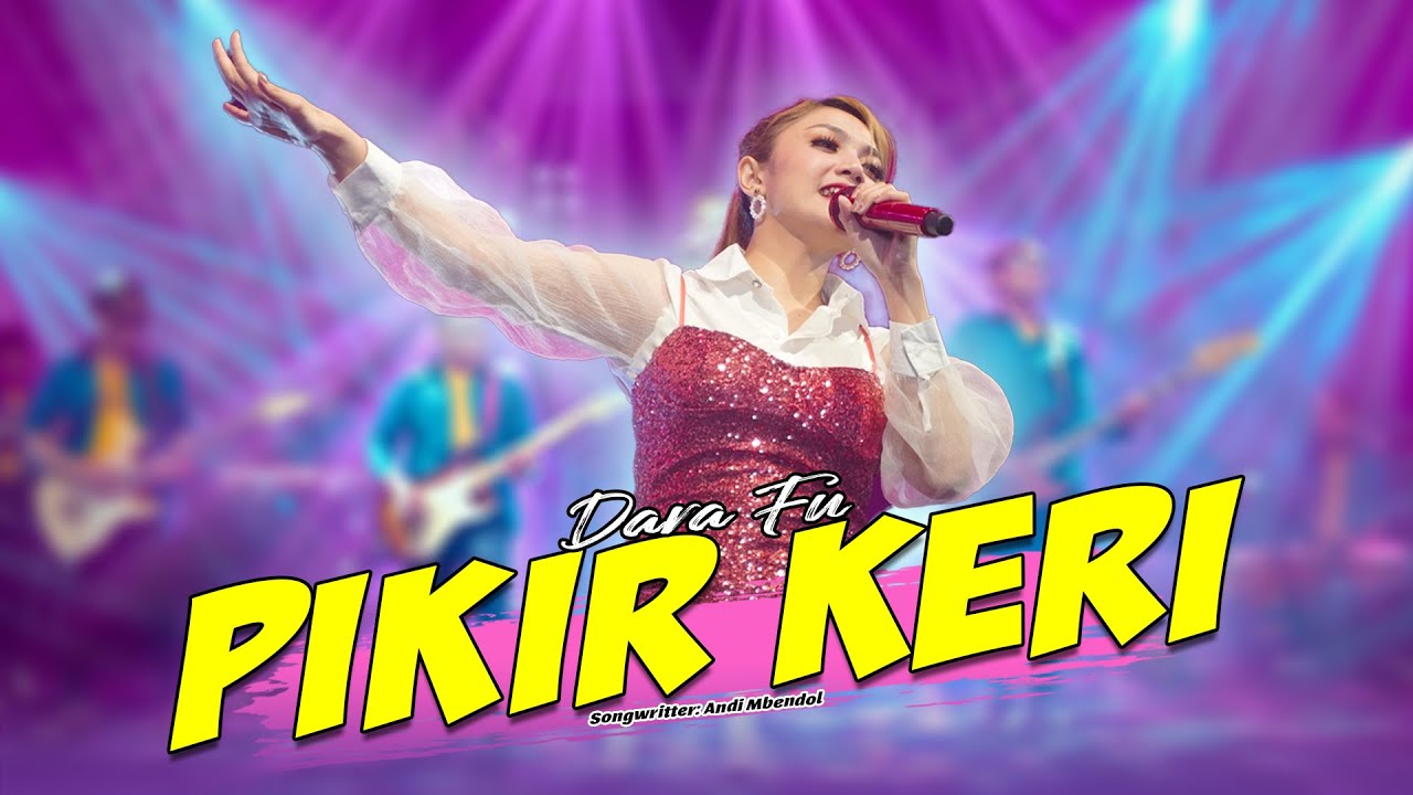 PIKIR KERI - Dara Fu (Official Music Video) - YouTube