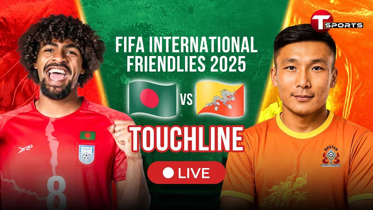 LIVE | Bangladesh vs Bhutan | Touch Line | Football | T Sports - YouTube