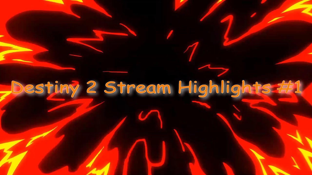 Destiny 2 Stream Highlights #1 - YouTube