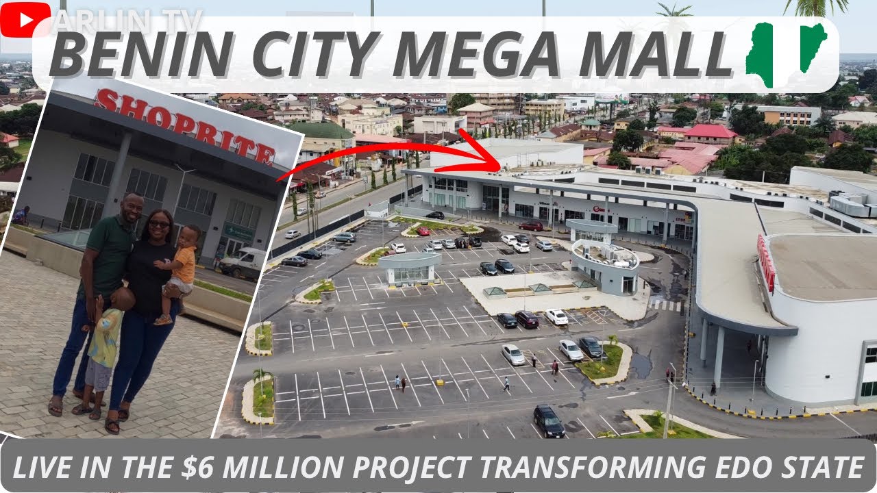 Final Update on the New BENIN CITY MEGA SHOPPING MALL Transforming EDO ...