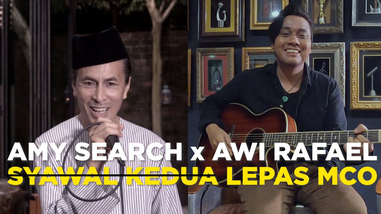 S̶y̶a̶w̶a̶l̶ ̶K̶e̶d̶u̶a̶ Lepas MCO (Lagu Raya 2020) - Amy Search feat ...