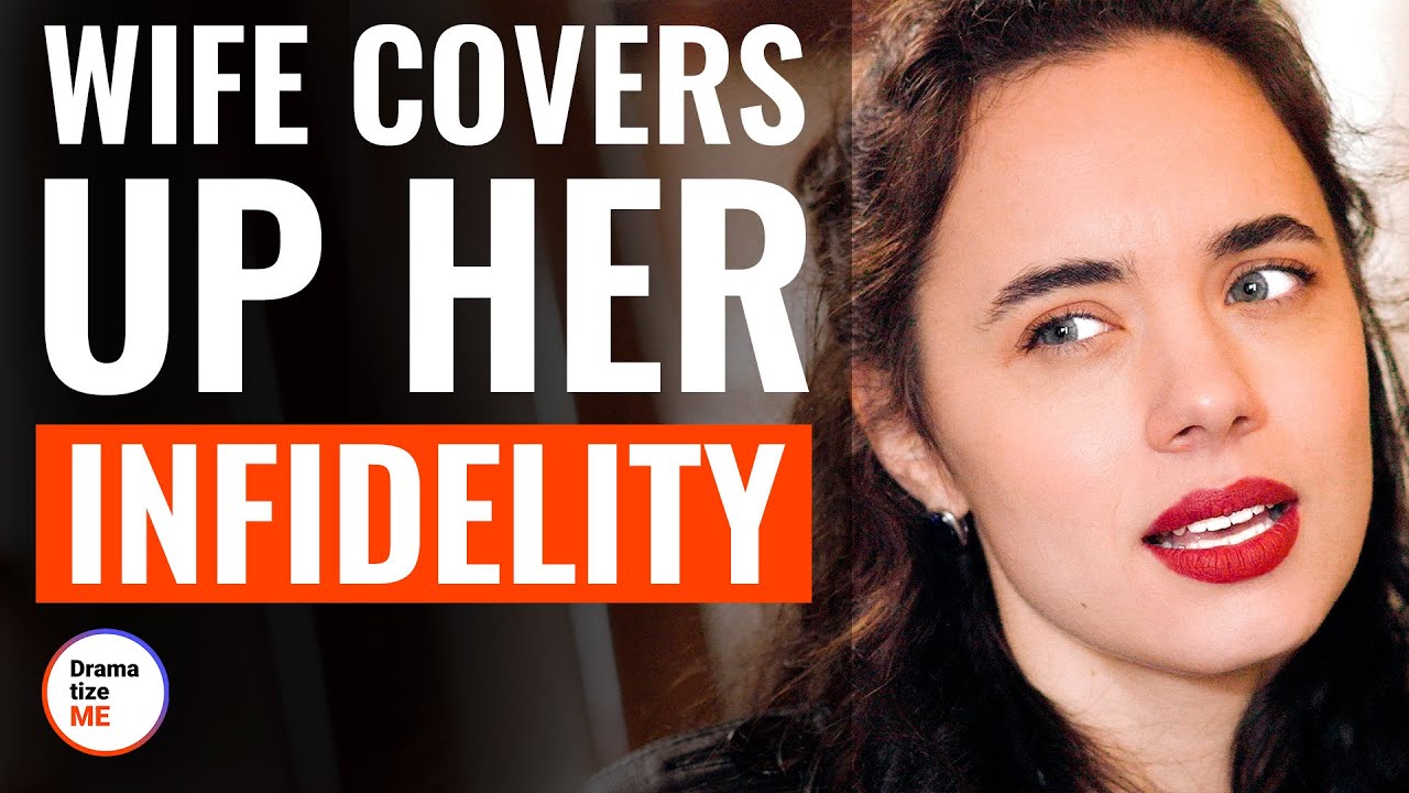 Wife Covers Up Her Infidelity Dramatizeme Youtube