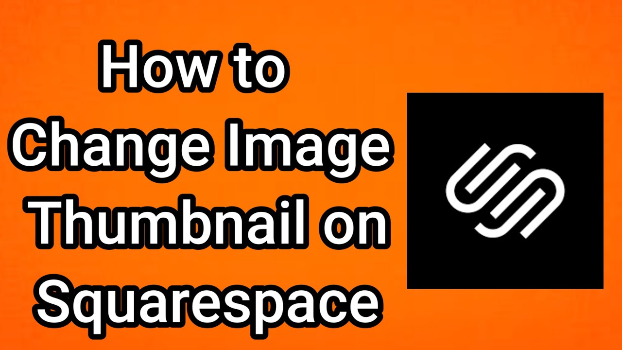 How to Change Image Thumbnail on Squarespace - Full Guide - YouTube