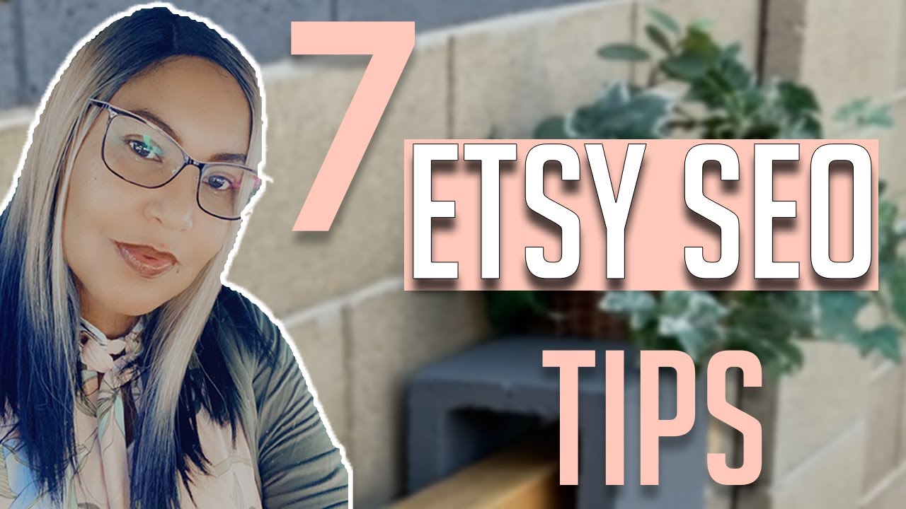 7 ETSY SEO Tips to Improve Your Listings for Etsy Search Results - YouTube
