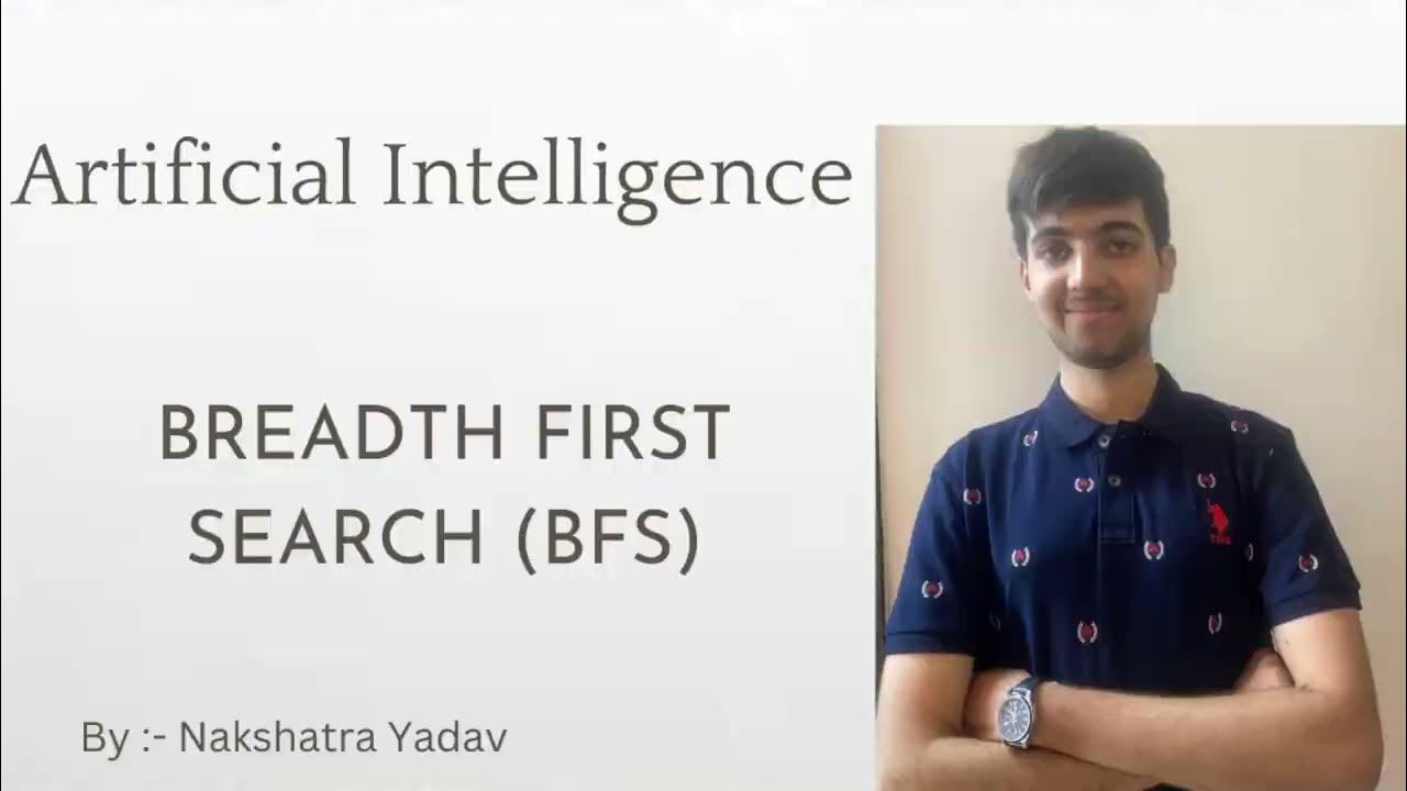 Artificial Intelligence | Breadth First Search | Lecture-3 | Nakshu Bahiya - YouTube