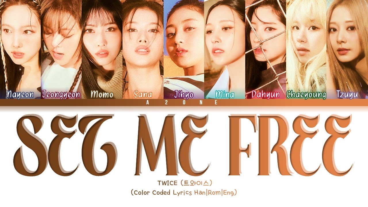 SET ME FREE - TWICE (트와이스) [Color Coded Lyrics|Han|Rom|Eng] - YouTube