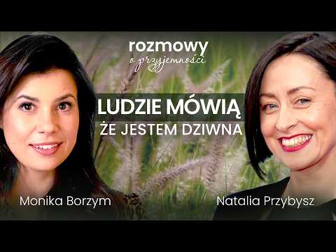 NATALIA PRZYBYSZ: Niektórzy się mnie boją