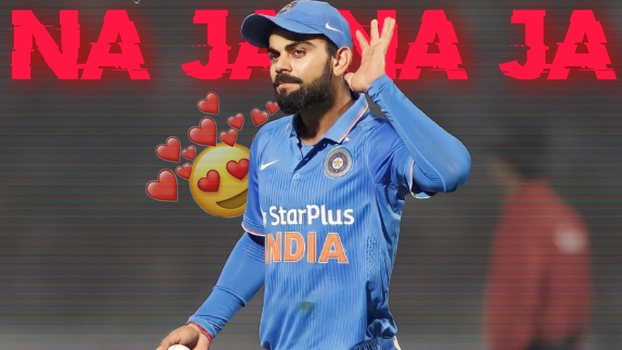 Virat Kohli Ft. Na ja na ja • WhatsApp status • Virat Kohli x Na ja na ja - YouTube