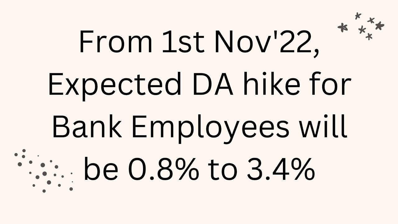Expected DA Hike For Bank Employees From 1st Nov 22 Dearness expected-da-hike-for-bank-employees-from-1st-nov-22-dearness