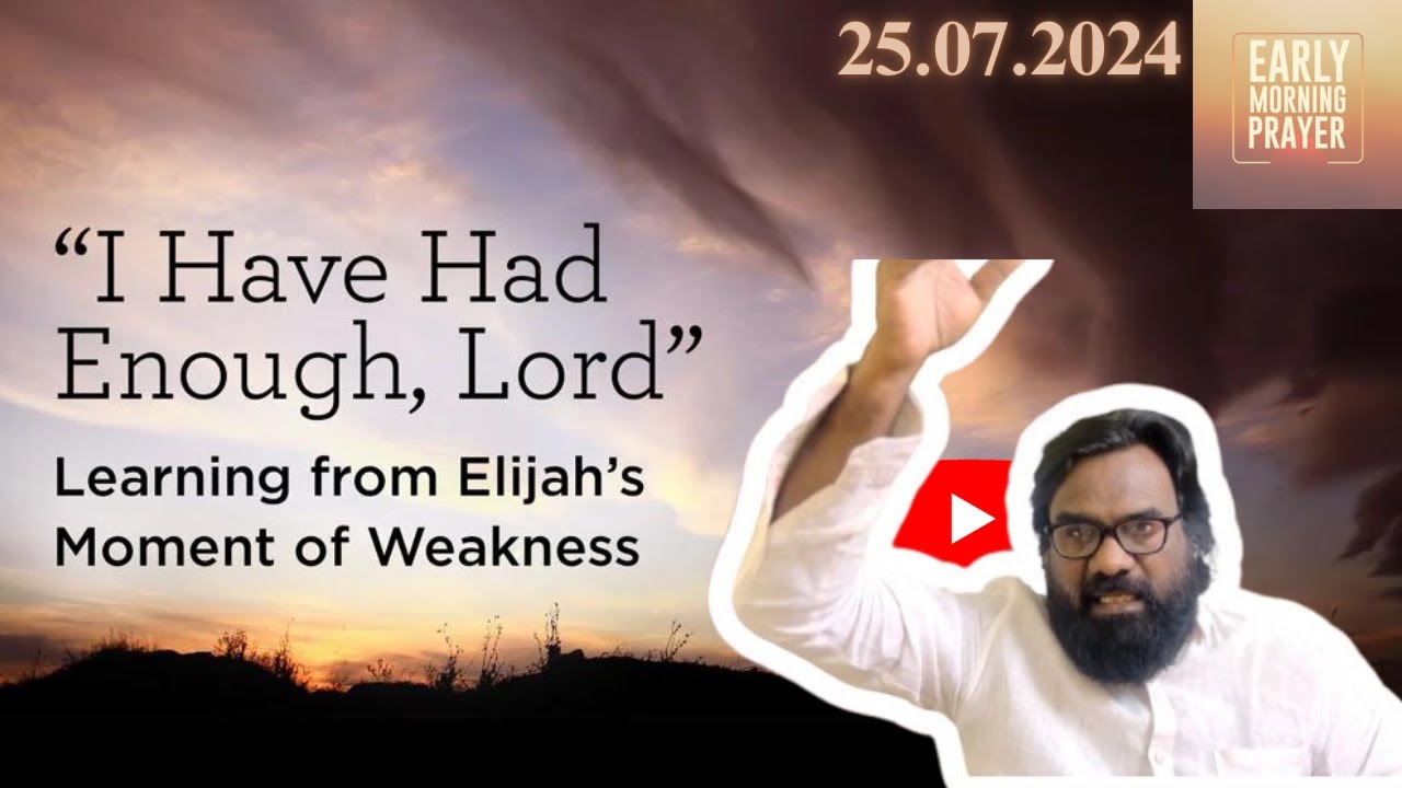 “I HAVE HAD ENOUGH, LORD.” | Rev Clement Jayanthi Rajan. ( 1 kings 19:4 ...