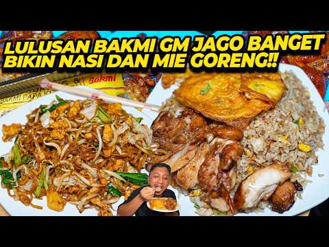 LULUSAN BAKMI GM JAGO BANGET BIKIN NASI DAN MIE GORENG!!