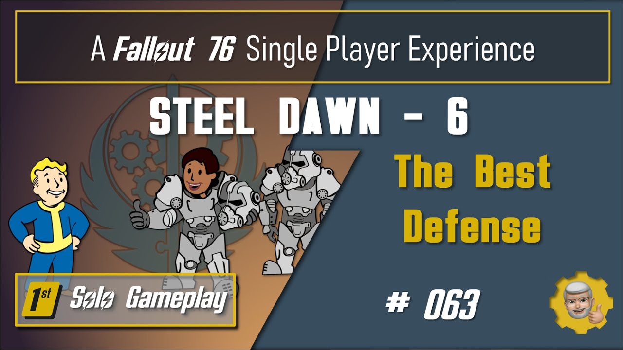 063 - Fallout 76 Single Player Experience: STEEL DAWN - 6: The Best ...