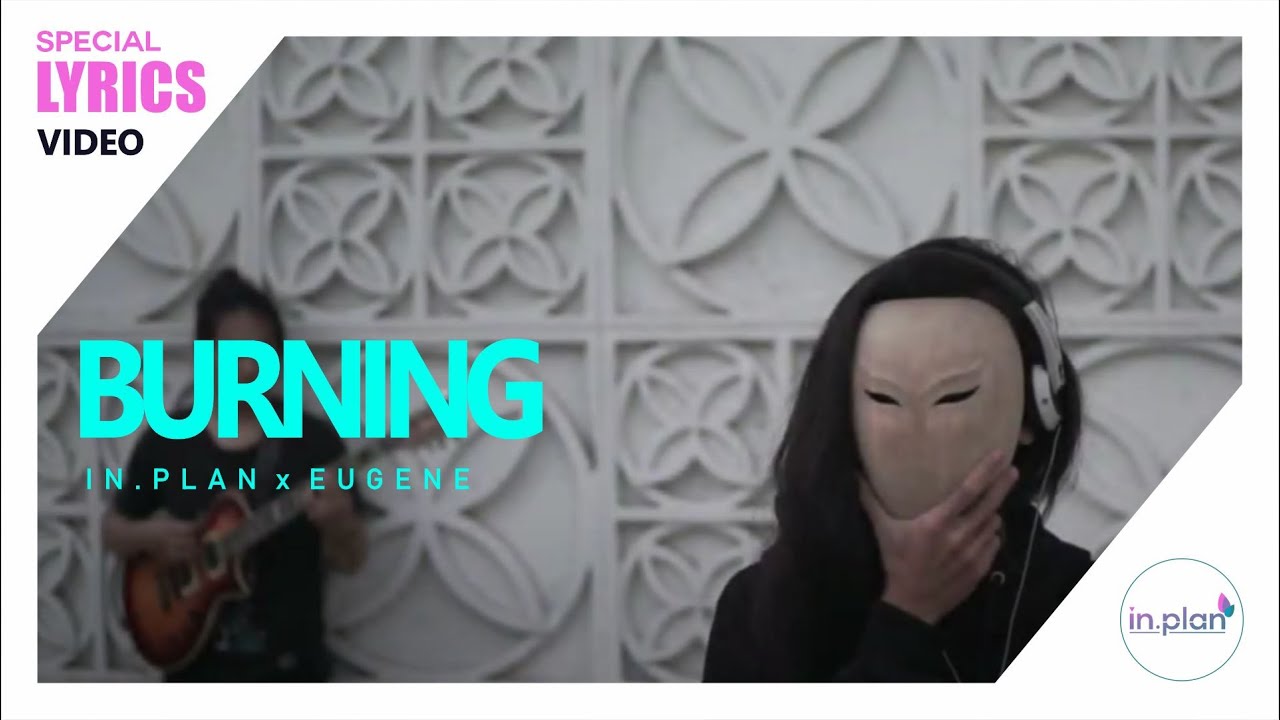 in.plan - Burning v.1.0.0 (Lyric Video) - YouTube