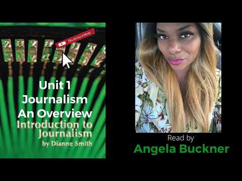Journalism - An Overview Read by Angela Buckner - YouTube