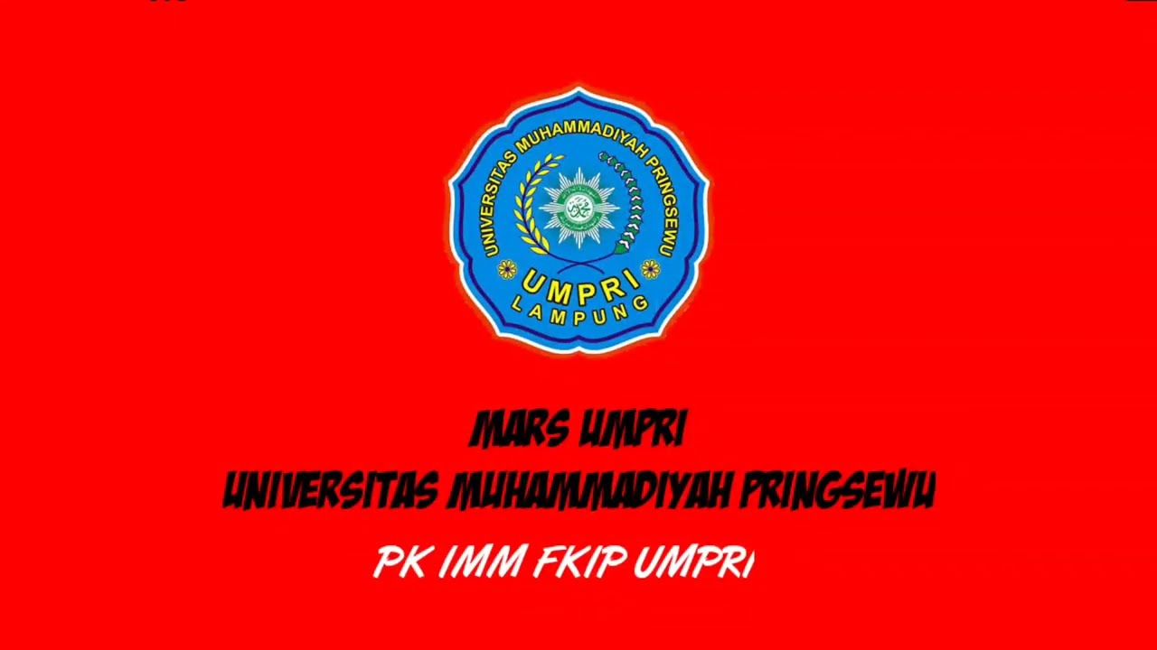 MARS UMPRI - UNIVERSITAS MUHAMMADIYAH PRINGSEWU LAMPUNG - YouTube