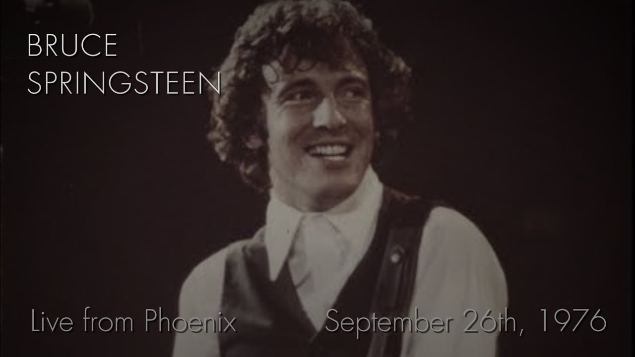 Bruce Springsteen - 09/26/1976 - Live from Phoenix - YouTube