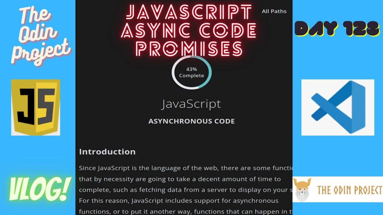 The Odin Project Vlog Day 128 Coding For Beginners Javascript Async Code And Promises Youtube