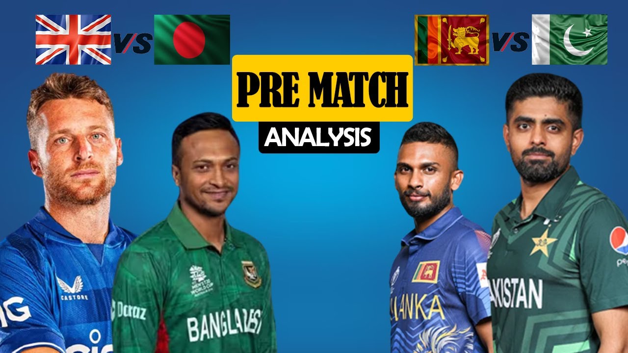 Pakistan Vs Sri Lanka, England Vs Bangladesh | Pre Match Analysis | ICC ...