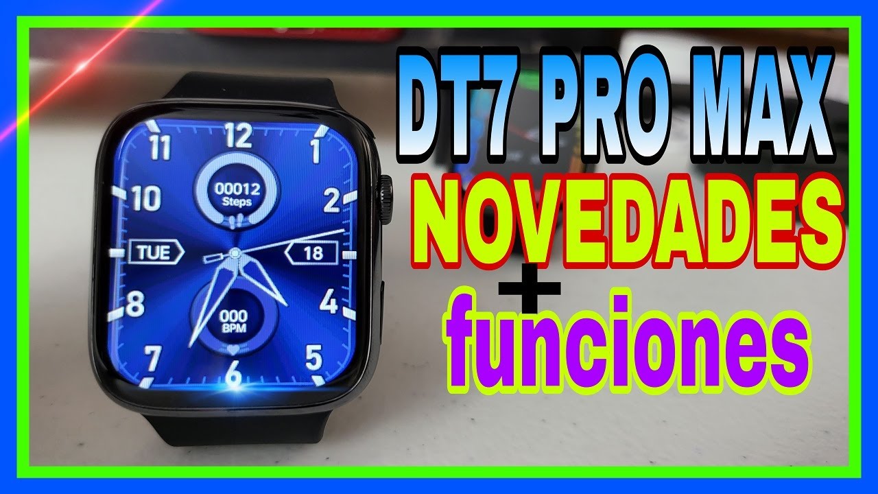 DT7 PRO MAX NOVEDADES - YouTube