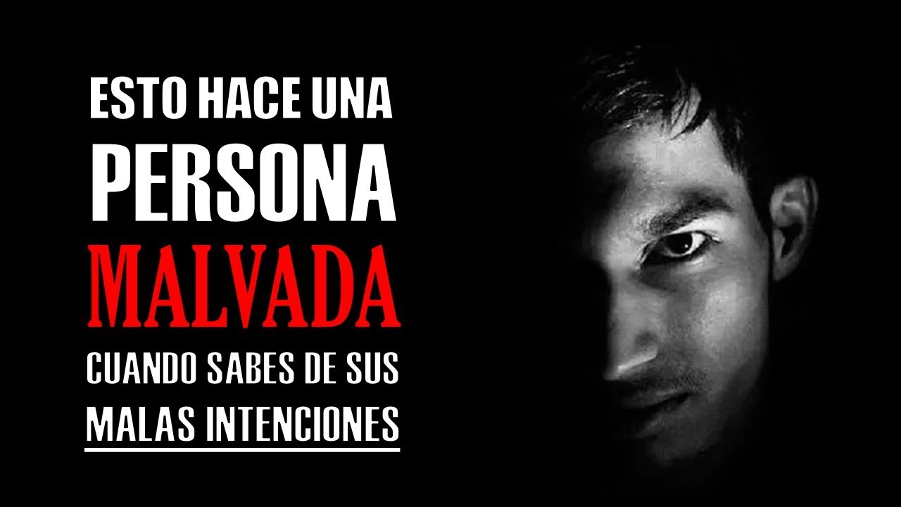 7 Cosas Que Las Personas Malvadas Hacen Cuando Sabes Que Estás Al Tanto ...