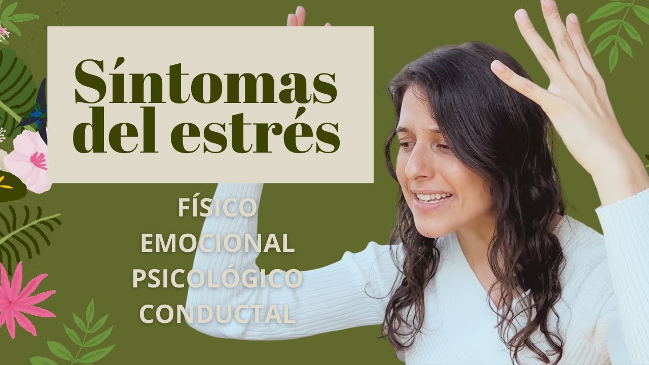 ¿Cómo saber si mis síntomas son por estrés? A nivel físico, emocional ...