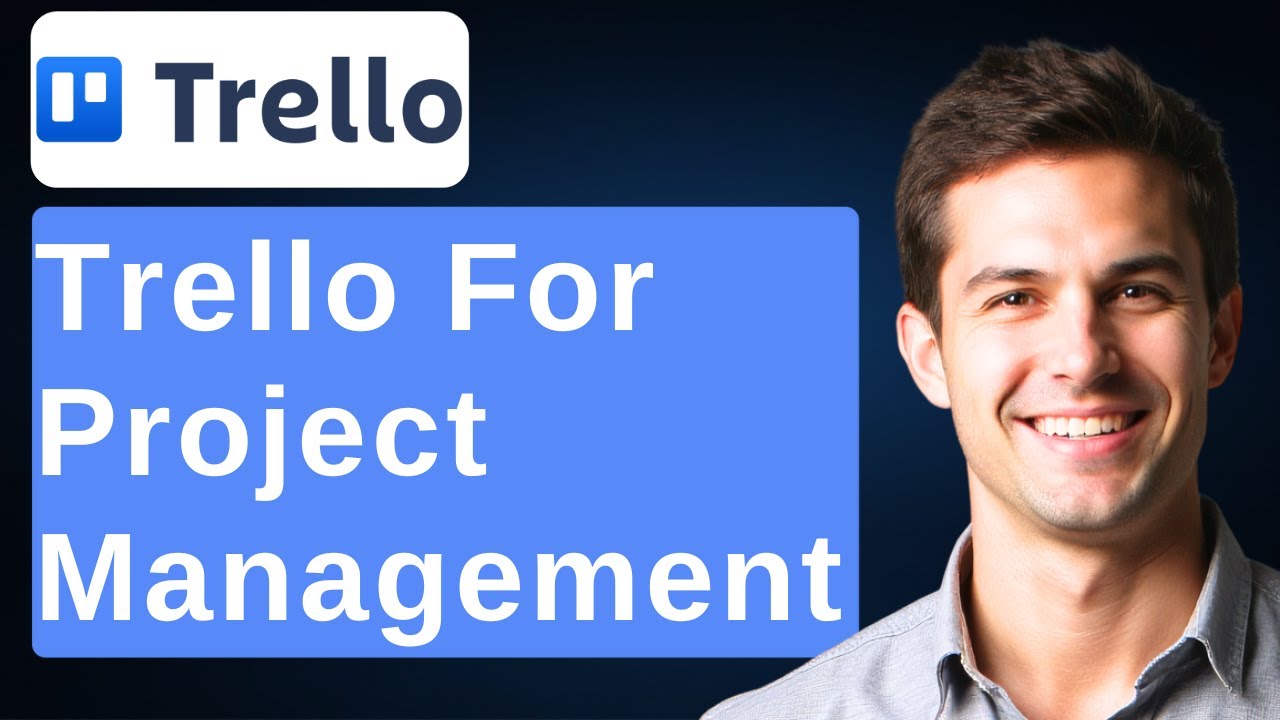 How To Use Trello For Project Management [2025 Guide] - YouTube