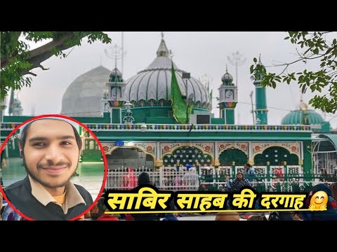 Sabir sahab ki dargah kaliyar sharif🤗(world blogger) - YouTube