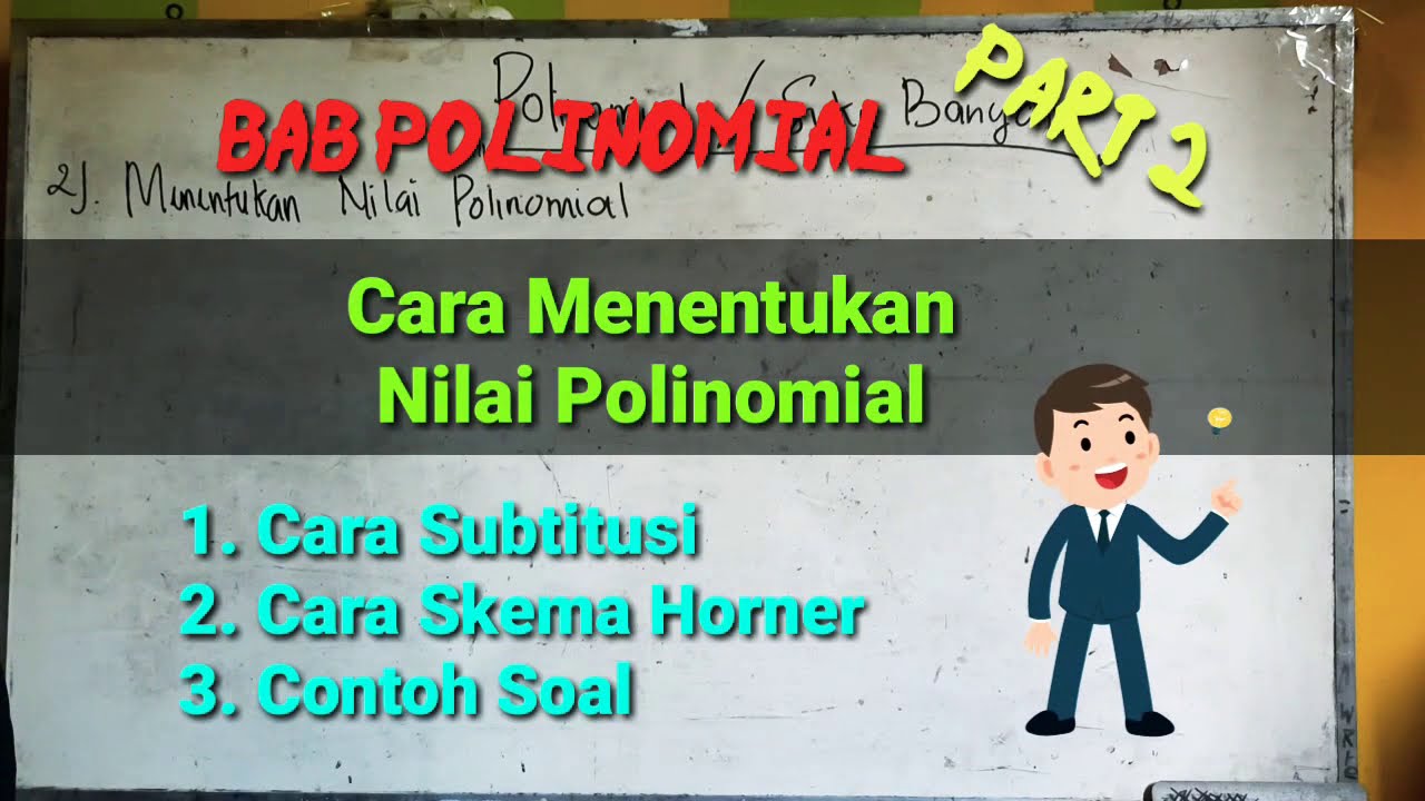 Cara Menentukan Nilai Polinomial dengan Cara Subtitusi dan Skema Horner ...